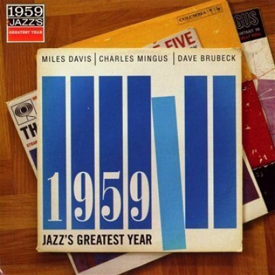 The Art of Jazz: 1959 - Jazz's Greatest Year - Various Artists ...