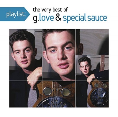 G. Love & Special Sauce - Playlist: The Very Best of G. Love and ...
