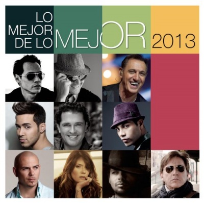 Various Artists - Lo Mejor De Lo Mejor: 2013 Album Reviews, Songs ...