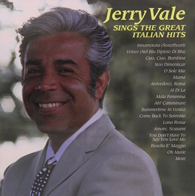 Jerry Vale Sings the Great Italian Hits - Jerry Vale | Release Info ...