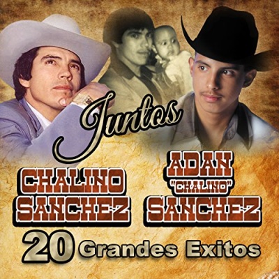 Adan Sanchez, Chalino Sánchez - Juntos: 20 Grandes Exitos Album Reviews ...