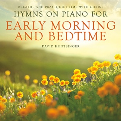 David Huntsinger - Breathe and Pray: Quiet Time with Christ Album ...