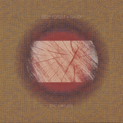 Deep Forest, Gaudi - Epic Circuits Album Reviews, Songs & More | AllMusic