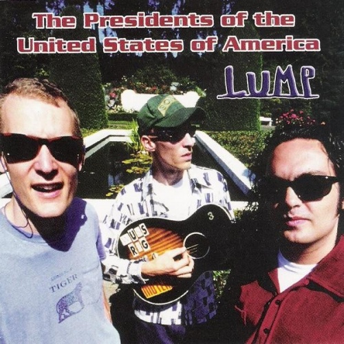 Lump - The Presidents of the United States of America | Songs, Reviews ...