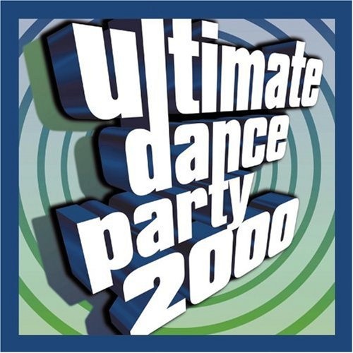 Ultimate Dance Party 2000 - Various Artists | Songs, Reviews, Credits ...