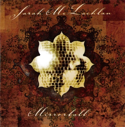 Mirrorball - Sarah McLachlan | Songs, Reviews, Credits | AllMusic