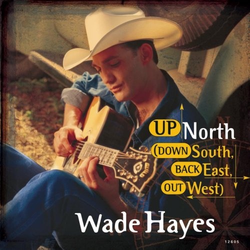 Wade Hayes - Up North [CD5/Cassette Single] Album Reviews, Songs & More ...