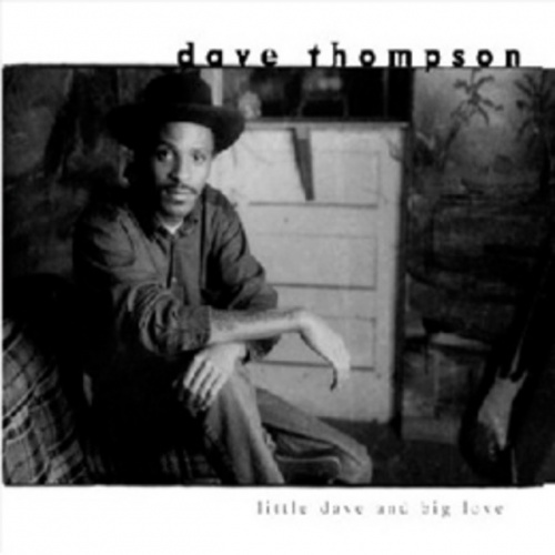 Little Dave and Big Love - Dave Thompson | Songs, Reviews, Credits ...