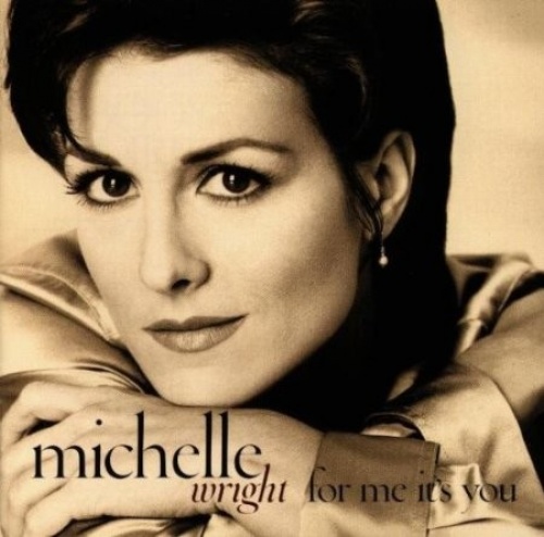 For Me It's You - Michelle Wright | Songs, Reviews, Credits | AllMusic