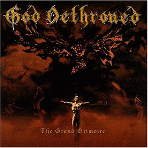 The Grand Grimoire - God Dethroned | Songs, Reviews, Credits | AllMusic