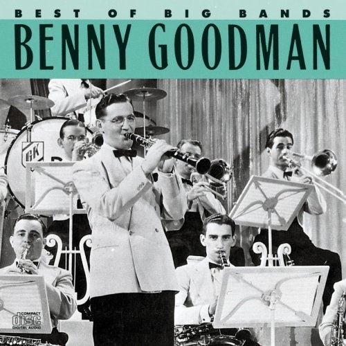 Benny Goodman The Best Of The Big Bands 1990 Sony Album Reviews
