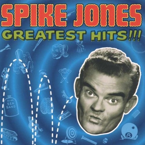 Greatest Hits [RCA] - Spike Jones | Songs, Reviews, Credits | AllMusic