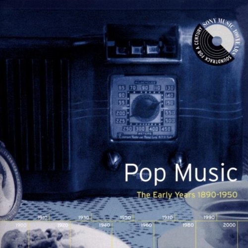 Pop Music: The Early Years 1890-1950 - Various Artists | Songs, Reviews ...