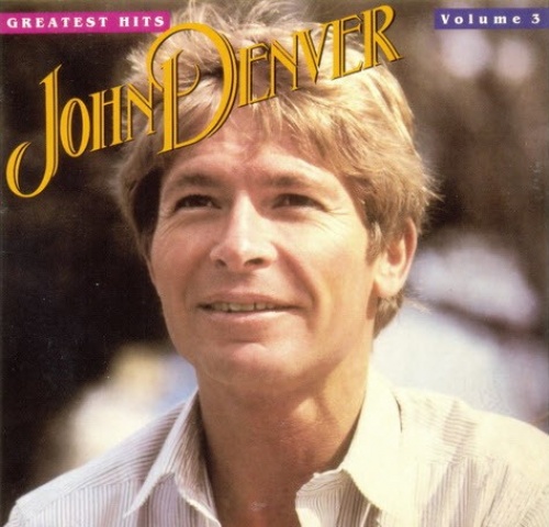 John Denver - Greatest Hits, Vol. 3 Album Reviews, Songs & More | AllMusic