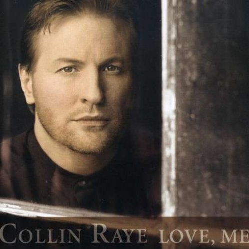 Collin Raye - Love, Me Album Reviews, Songs & More | AllMusic
