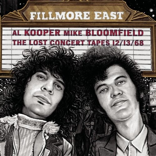 Al Kooper, Michael Bloomfield - Fillmore East: The Lost Concert Tapes 12/13/68 Album Reviews ...