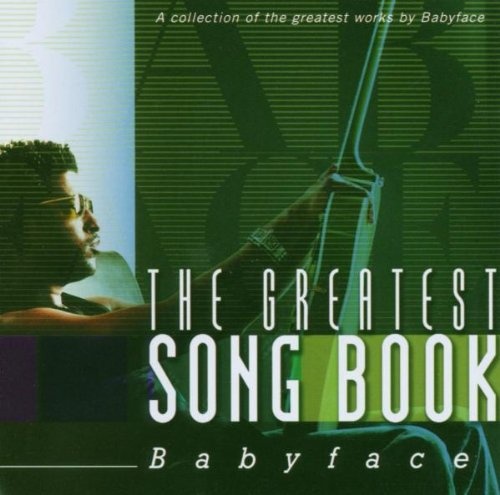 Babyface - Greatest Song Book Album Reviews, Songs & More | AllMusic