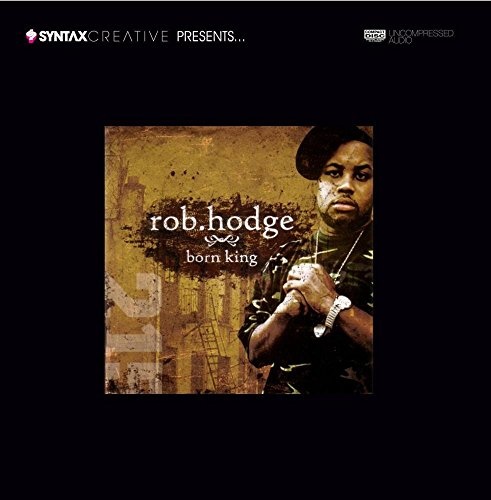 Born King - Rob Hodge, Robin Hodge | Release Info | AllMusic