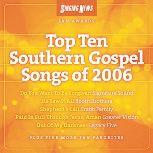 The Singing News Fan Awards: Top Ten Southern Gospel Songs of 2006 ...