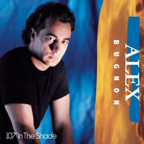 Alex Bugnon - 107 Degrees in the Shade Album Reviews, Songs & More ...