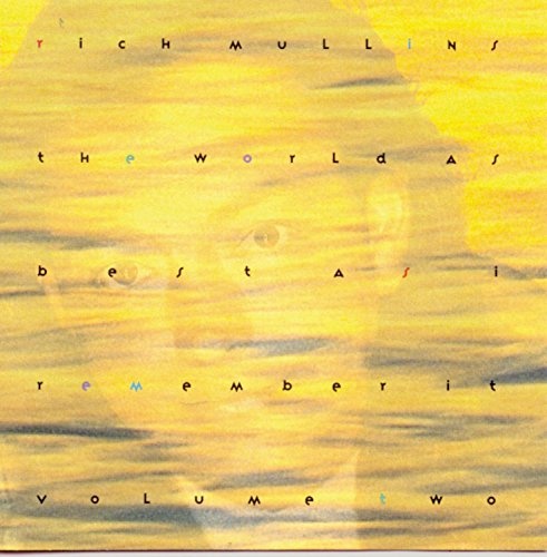 Rich Mullins - The World as Best as I Remember It, Vol. 2 Album Reviews ...