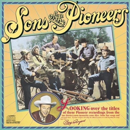 Columbia Historic Edition - The Sons of the Pioneers | Songs, Reviews ...