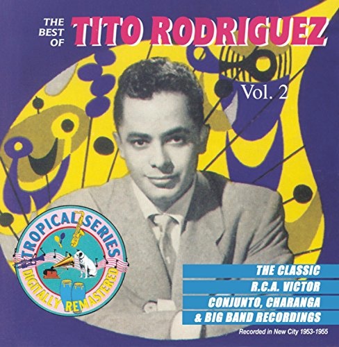 The Best of Tito Rodriguez, Vol. 2 - Tito Rodriguez | Songs, Reviews ...