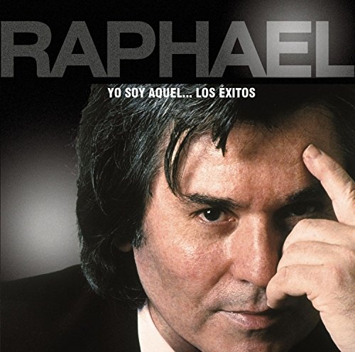 Yo Soy Aquel: Los Exitos - Raphael | Songs, Reviews, Credits | AllMusic
