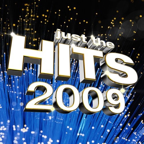 Various Artists - Just the Hits 2009 Album Reviews, Songs & More | AllMusic