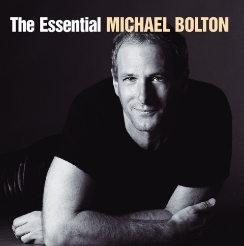 The Essential Michael Bolton - Michael Bolton | Songs, Reviews, Credits ...