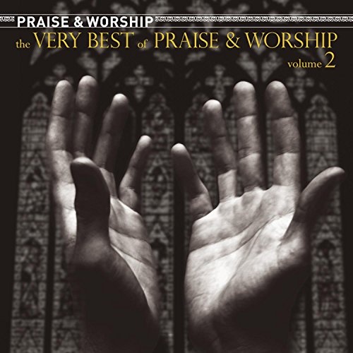 The Very Best Of Praise And Worship Vol 2 Various Artists Songs