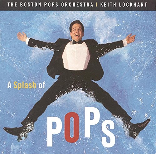A Splash of Pops - Boston Pops Orchestra | Songs, Reviews, Credits ...