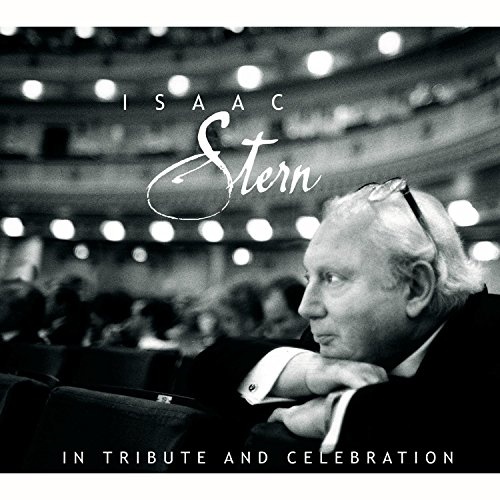 Isaac Stern: In Tribute and Celebration - Isaac Stern | Songs, Reviews ...