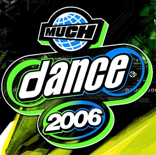 Much Dance 2006 - Various Artists | Songs, Reviews, Credits | AllMusic