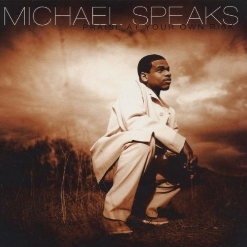 Michael Speaks - Praise at Your Own Risk Album Reviews, Songs & More ...