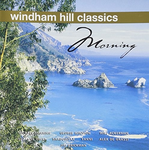 Various Artists - Windham Hill Classics: Morning Album Reviews, Songs ...