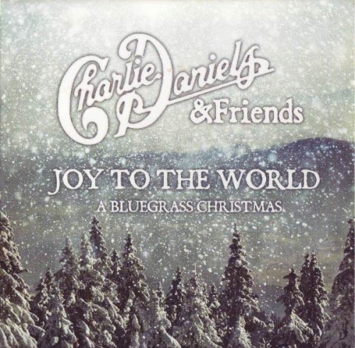 Joy to the World: A Bluegrass Christmas - Charlie Daniels | Songs ...
