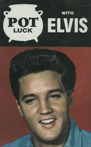 Pot Luck with Elvis - Elvis Presley | Release Info | AllMusic