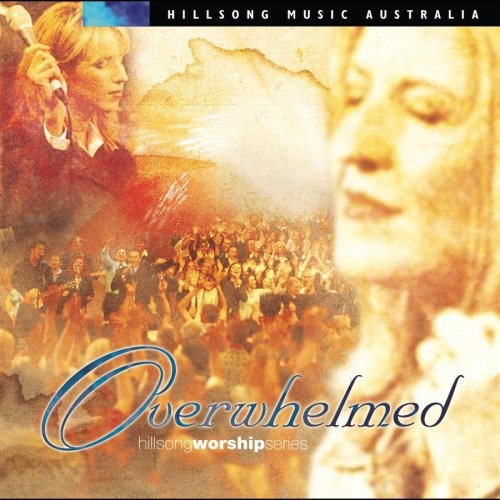 Hillsong - Overwhelmed Album Reviews, Songs & More | AllMusic