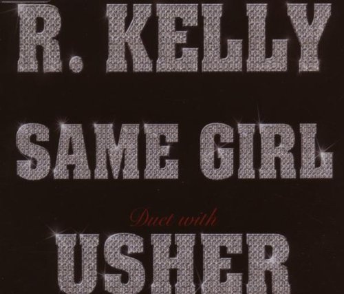 R Kelly Same Girl Album Reviews Songs More Allmusic