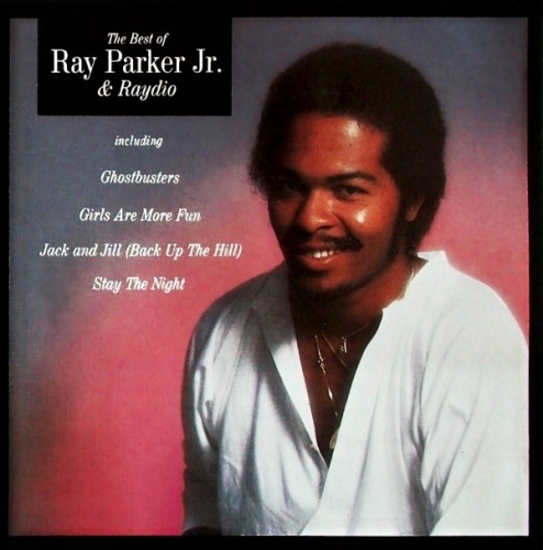 The Best of Ray Parker Jr. & Raydio - Ray Parker, Jr. | Songs, Reviews, Credits | AllMusic