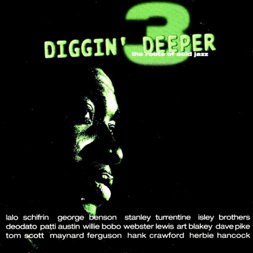 Diggin' Deeper: The Roots of Acid Jazz, Vol. 3 - Various Artists ...