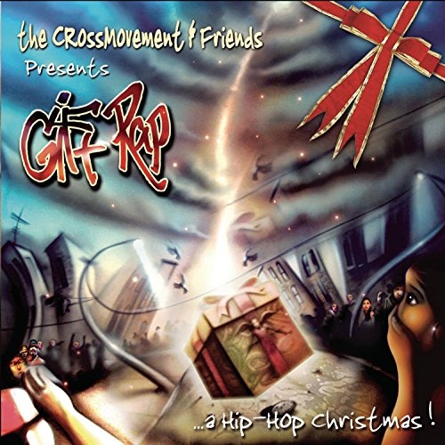 Gift Rap - Cross Movement | Songs, Reviews, Credits | AllMusic
