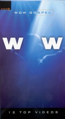 WOW Gospel 2002 [Video/DVD] - Various Artists | Release Info | AllMusic