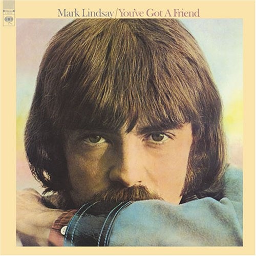 Mark Lindsay - You've Got a Friend Album Reviews, Songs & More | AllMusic