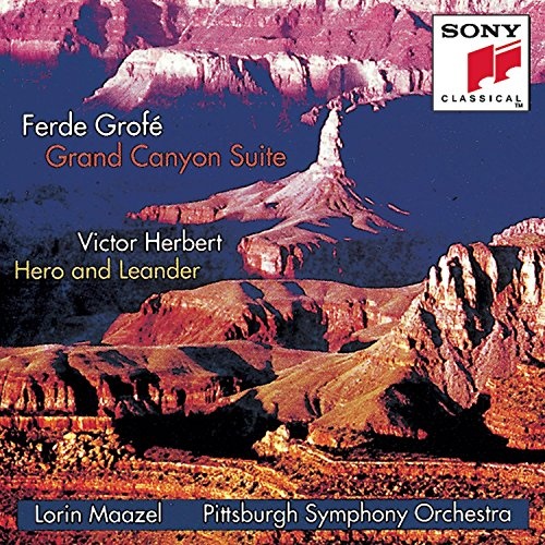 Ferde Grofé: Grand Canyon Suite; Victor Herbert: Hero and Leander ...
