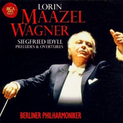 Wagner: Siegfried Idyll, Preludes & Overtures - Lorin Maazel | Songs ...