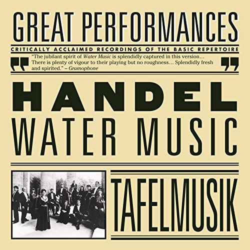 Tafelmusik Baroque Orchestra - Handel: Water Music Album Reviews, Songs ...