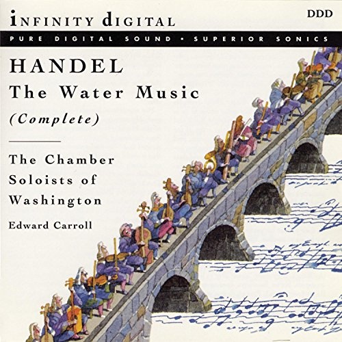 Edward Carroll - George Frideric Handel: The Complete Water Music Album ...