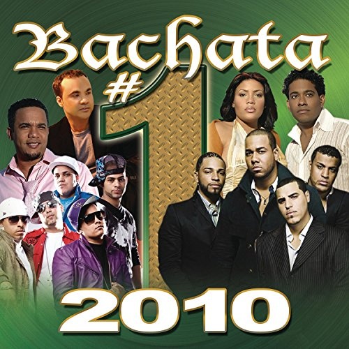Bachata #1 2010 - Various Artists | Songs, Reviews, Credits | AllMusic